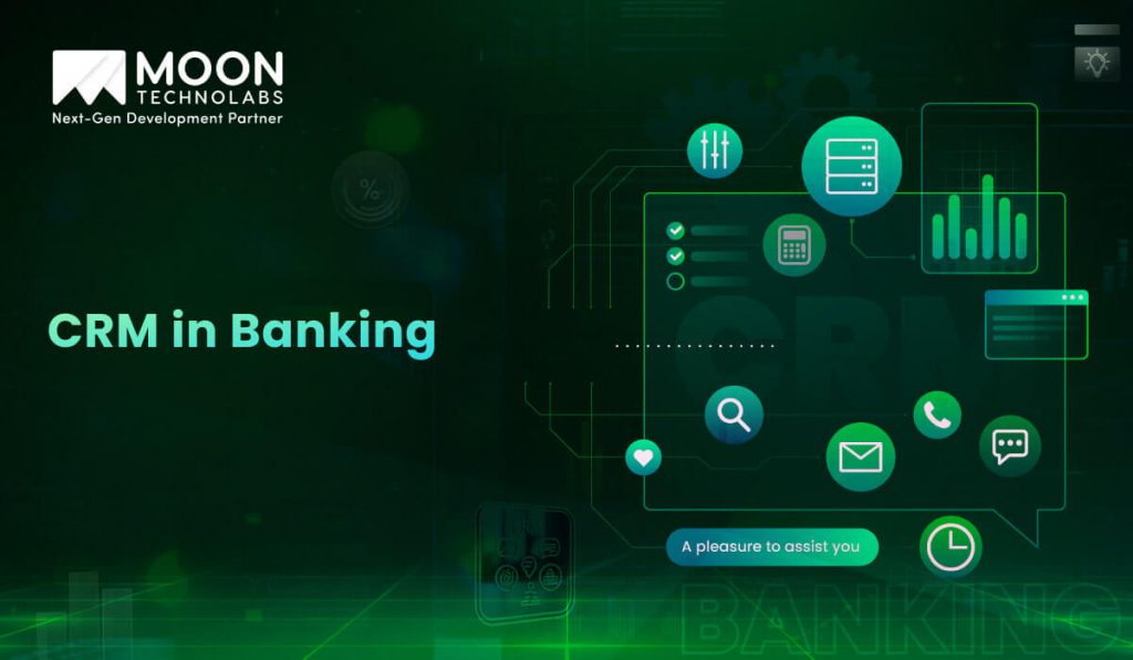 A Guide to CRM in Banking for Enhanced Customer Service